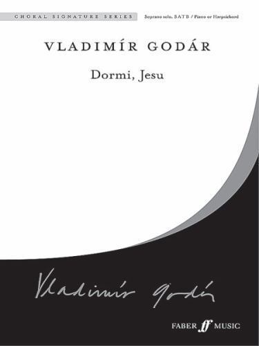 Dormi, Jesu : S Solo, SATB, Choral Octavo by Vladimír Godár (2009 ...