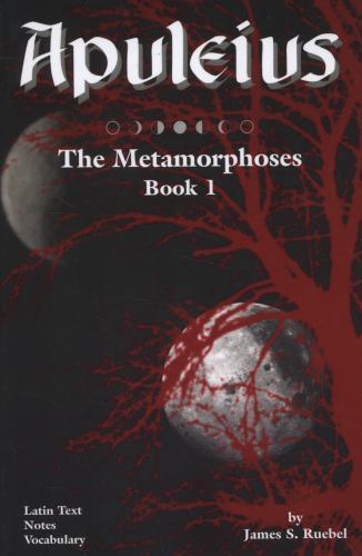 Apuleius Bk. 1 : The Metamorphoses by James S. Ruebel (2000, Trade ...