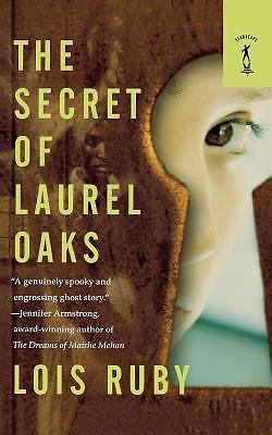 Secret of Laurel Oaks by Lois Ruby (2009, Trade Paperback) for sale ...