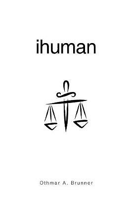 ihuman by Othmar A Brunner (Paperback, 2019) for sale online | eBay