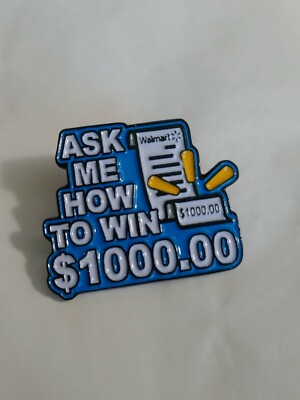 Ask Me How To Win $1000.00 Lapel Pin Wal-Mart 2017 Promotion | eBay