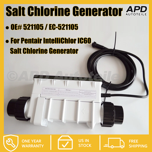 Fit PENTAIR IntelliChlor IC60 Salt Chlorine Generator Cell 521105 ...