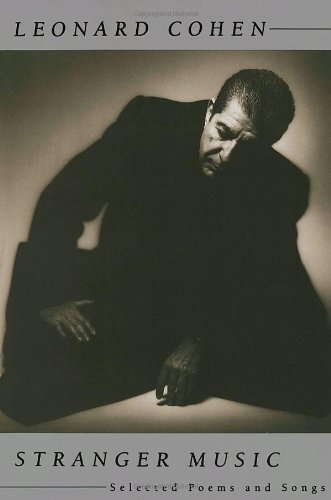 Stranger Music: Selected Poems and Songs by Cohen, Leonard [Paperback ...