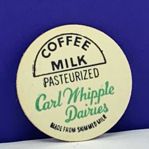 Milk Bottle cap vintage dairy farm advertising label Carl Whipple ...
