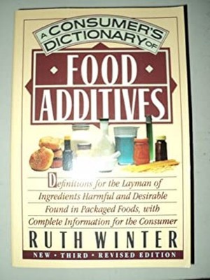 A Consumer's Dictionary of Food Additives : NEW Third Revised Edi ...