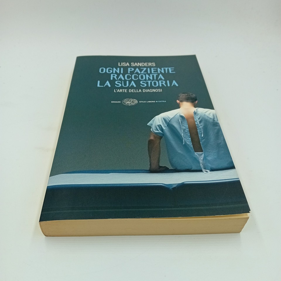 Ogni Paziente Racconta la Sua Storia - Lisa Sanders - Einaudi 2009 | eBay