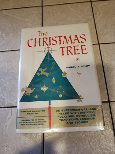 THE CHRISTMAS TREE. By Daniel J. Foley 1960 1st Edition Signed!! | eBay