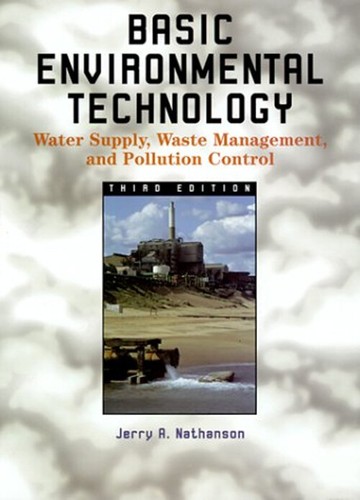 Basic Environmental Technology : Water Supply, Waste Management a ...