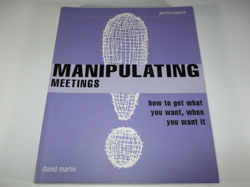 Manipulating Meetings Performance David Martin Prentice Hall 2000 ...