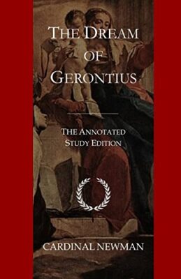 The Dream of Gerontius: The Annotated Study Edition by Newman ...