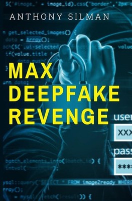 Max Deepfake Revenge by Anthony Silman Paperback Book 9781800944589| eBay