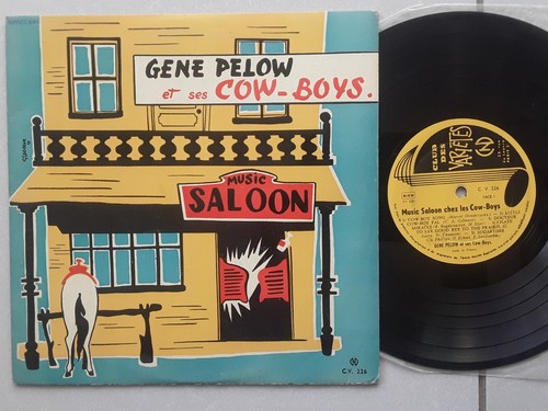 GENE PELOW et ses COW-BOYS * MUSIC SALOON CHEZ LES COW-BOYS * 33T LP ...