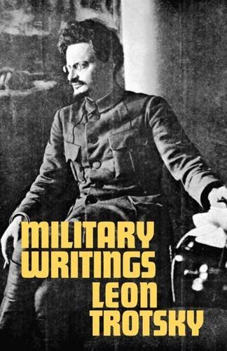 MILITARY WRITINGS By Leon Trotsky 9780873480291 | eBay