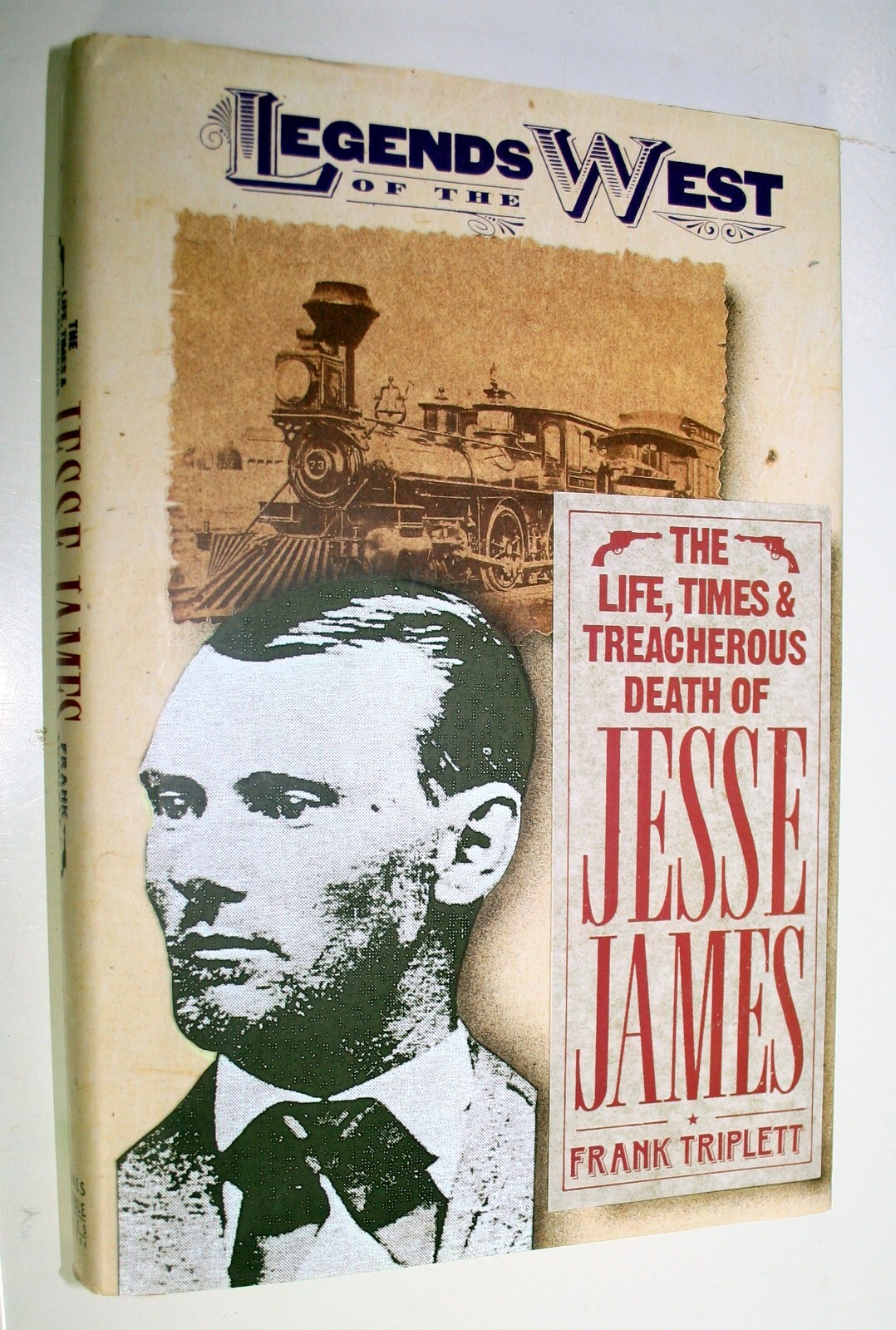 The Life, Times, And Treacherous Death Of Jesse James by Frank Triplett ...