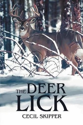 The Deer Lick by Cecil Skipper (English) Paperback Book 9780595309498| eBay