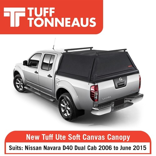 NEW TUFF Ute Soft Canvas Canopy for Nissan Navara D40 STX/ST Dual Cab ...