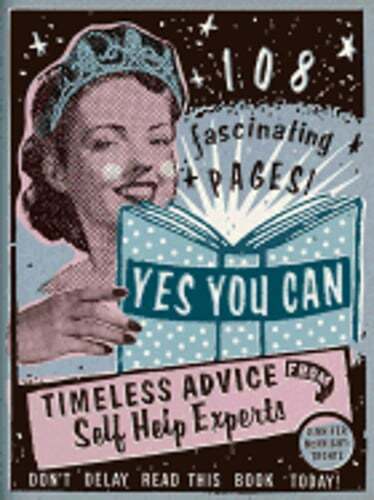 Yes You Can: Timeless Advice from Self-Help Experts by Jennifer ...