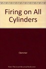 Firing on All Cylinders By Jim Clemmer, Barry Sheehy 9780786303564| eBay