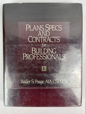 Plans, Specs and Contracts for Building Professionals by Waller S ...