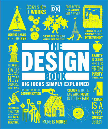 The Design Book: Big Ideas Simply Explained (DK Big Ideas) by DK ...