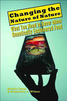 Changing the Nature of Nature: What You Need to Know About Genetically ...