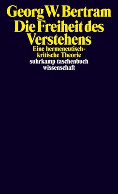 Die Freiheit des Verstehens [German] by Bertram, Georg W. [Paperback ...