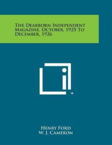 Dearborn Independent Magazine, October, 1925 to December 1926 by W. J ...