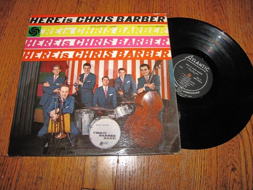 CHRIS BARBER - HERE IS CHRIS BARBER - ATLANTIC RECORDS LP 1292 | eBay