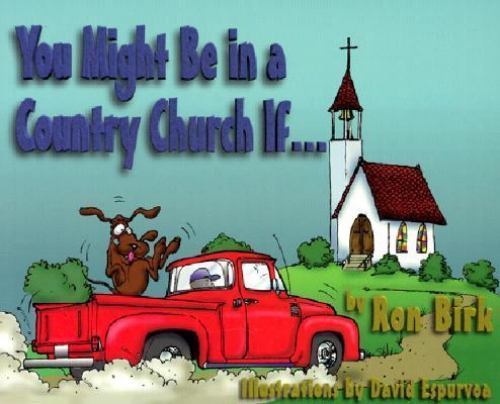 You Might Be in a Country Church If ... by Ron Birk (1995, Trade ...