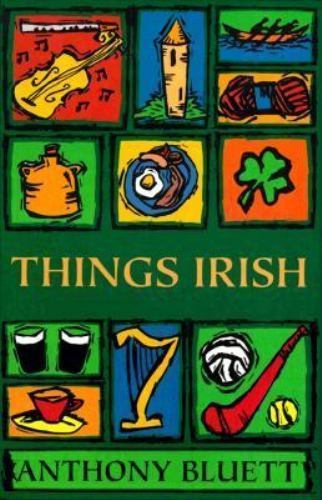 Things Irish by Anthony Bluett (1994, Trade Paperback) for sale online ...