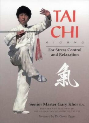 Tai Chi: Qigong for Stress Control and Relaxation-Gary Khor ...