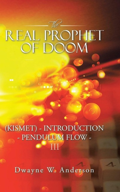 The Real Prophet of Doom von Dwayne W. Anderson (2019, Gebundene ...