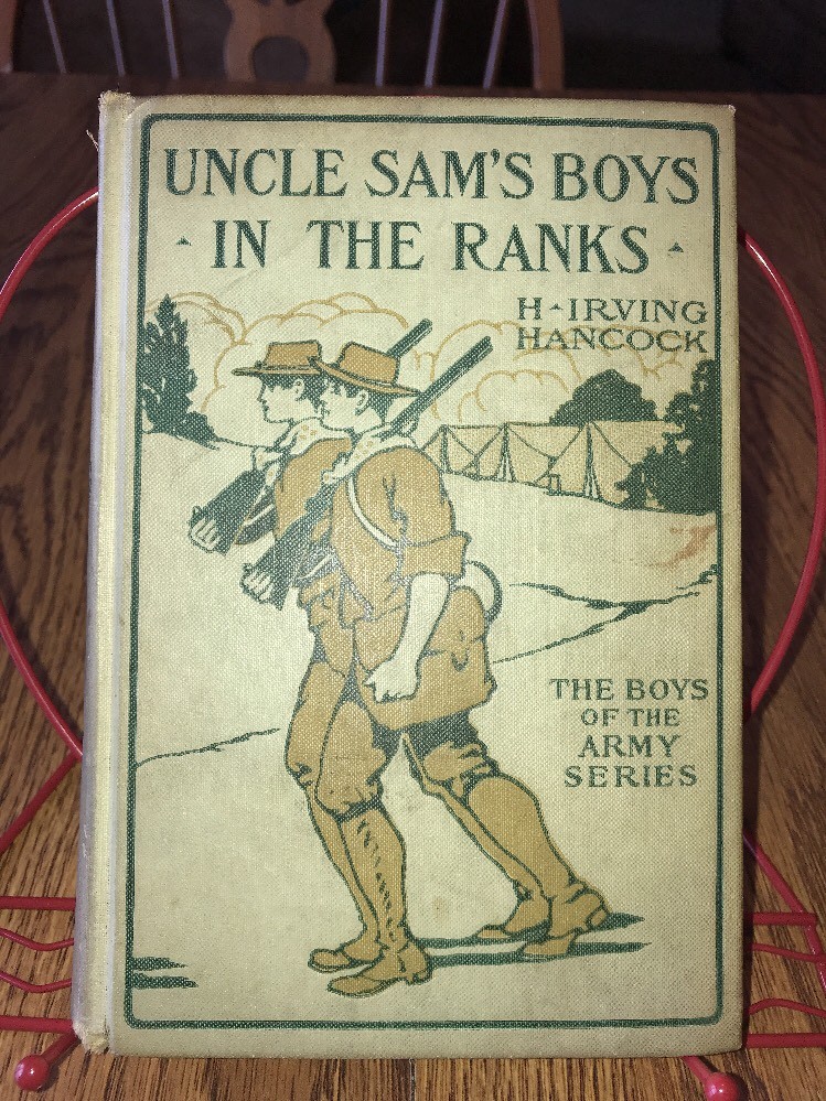 Uncle Sam Boys In The Rank’s 1910 H. Irving Hancock Boys Of The Army ...