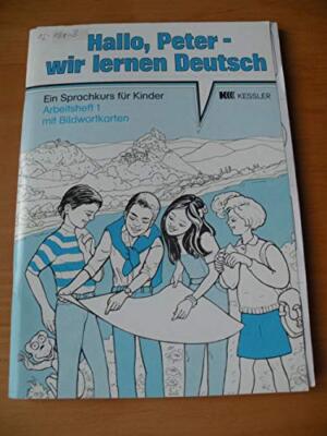 Hallo, Peter - Wir Lernen Deutsch - Level 1: Arbeitsbuch 1 Mit ...