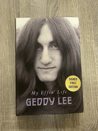 Autographed Geddy Lee Book 1st Edition My Effin Life PSA Signed Auto ...