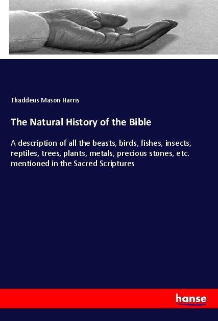 The Natural History of the Bible von Thaddeus Mason Harris (2019 ...