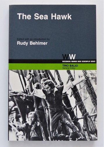 THE SEA HAWK - RUDY BEHLMER ( ED. & INTRO) - WISCONSIN/WARNER BROS ...