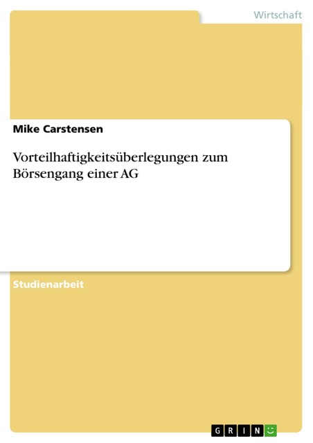 Vorteilhaftigkeitsüberlegungen zum Börsengang Einer Ag von Mike ...