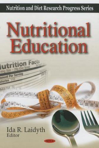 Nutrition and Diet Research Progress Ser.: Nutritional Education by Ida ...