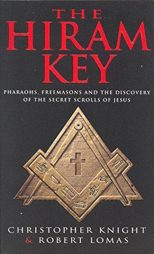 The Hiram Key: Pharoahs,Freemasons and the Discovery of ...