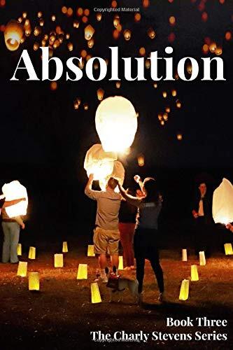 ABSOLUTION: BOOK THREE IN THE CHARLY STEVENS SERIES By Two Sharpe ...