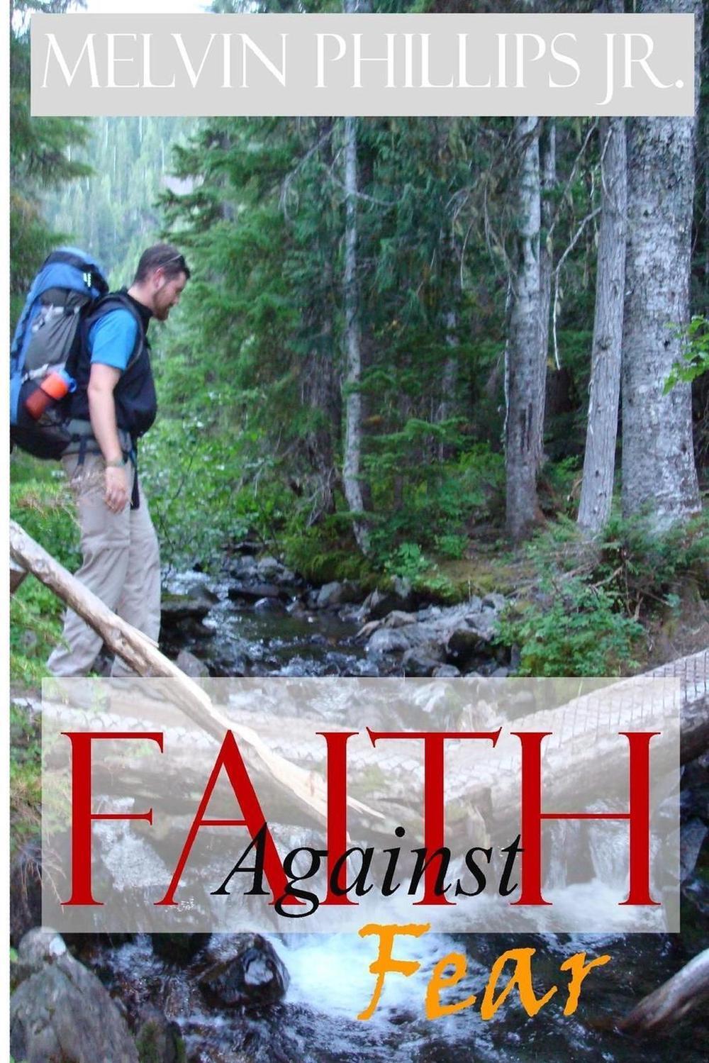 Faith Against Fear by Melvin Phillips Jr. (English) Paperback Book ...
