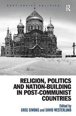 Post-Soviet Politics Ser.: Religion, Politics and Nation-Building in ...