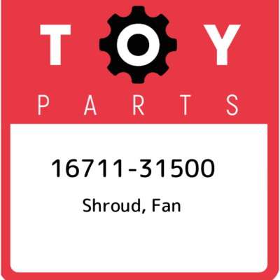16711-31500 Toyota Shroud, fan 1671131500, New Genuine OEM Part | eBay