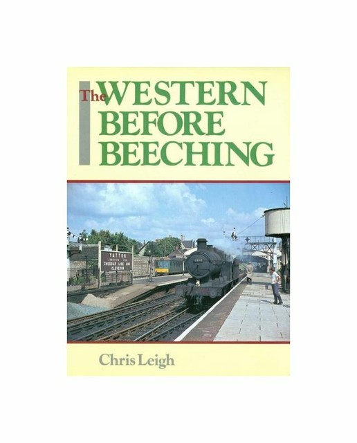 The Western Before Beeching by Chris Leigh (Hardcover, 1990) for sale ...