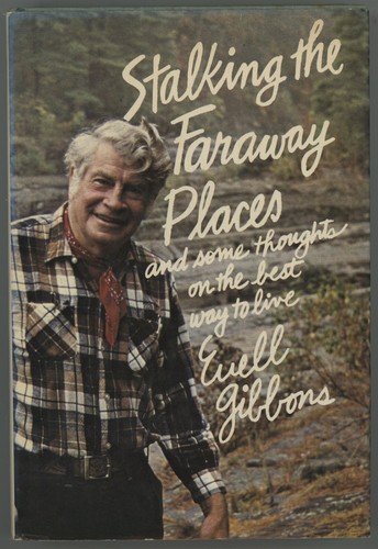 Euell Gibbons Foraging Edibles Wild Food STALKING the FARAWAY PLACES ...