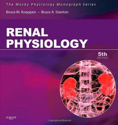 Mosby's Physiology Monograph Ser.: Renal Physiology : Mosby Physiology ...