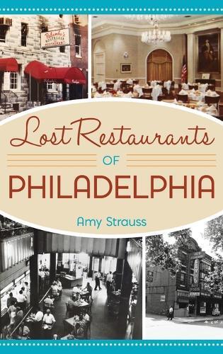 Amy Strauss Lost Restaurants of Philadelphia (Relié) American Palate ...