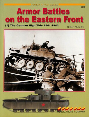 Armor Battles On The Eastern Front 1 The German High Tide 1941 Concord ...