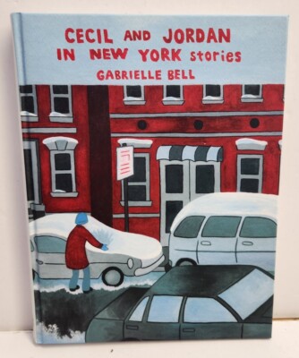 Cecil And Jordan In New York Stories Gabrielle Bell HC Comic | eBay